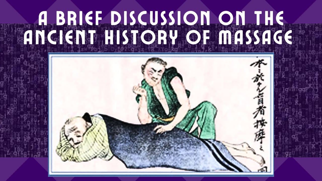 The History Of Massage An Ancient Healing Practice